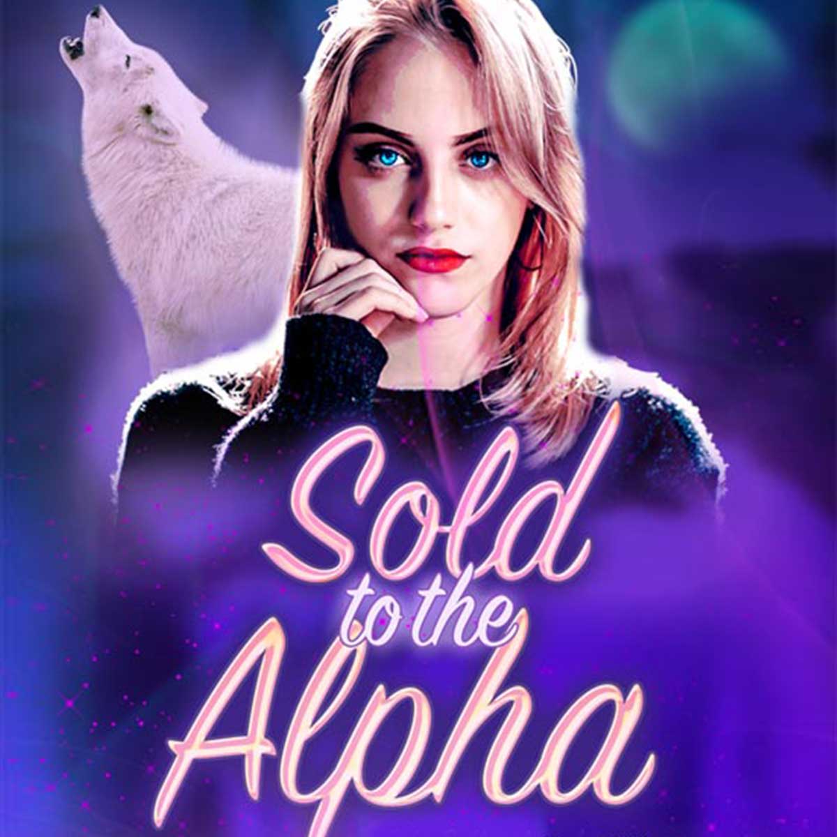 Sold to the Alpha Audiobook & Podcast Online by Bella Moondragon - Werewolf Audiobooks - GoodFM